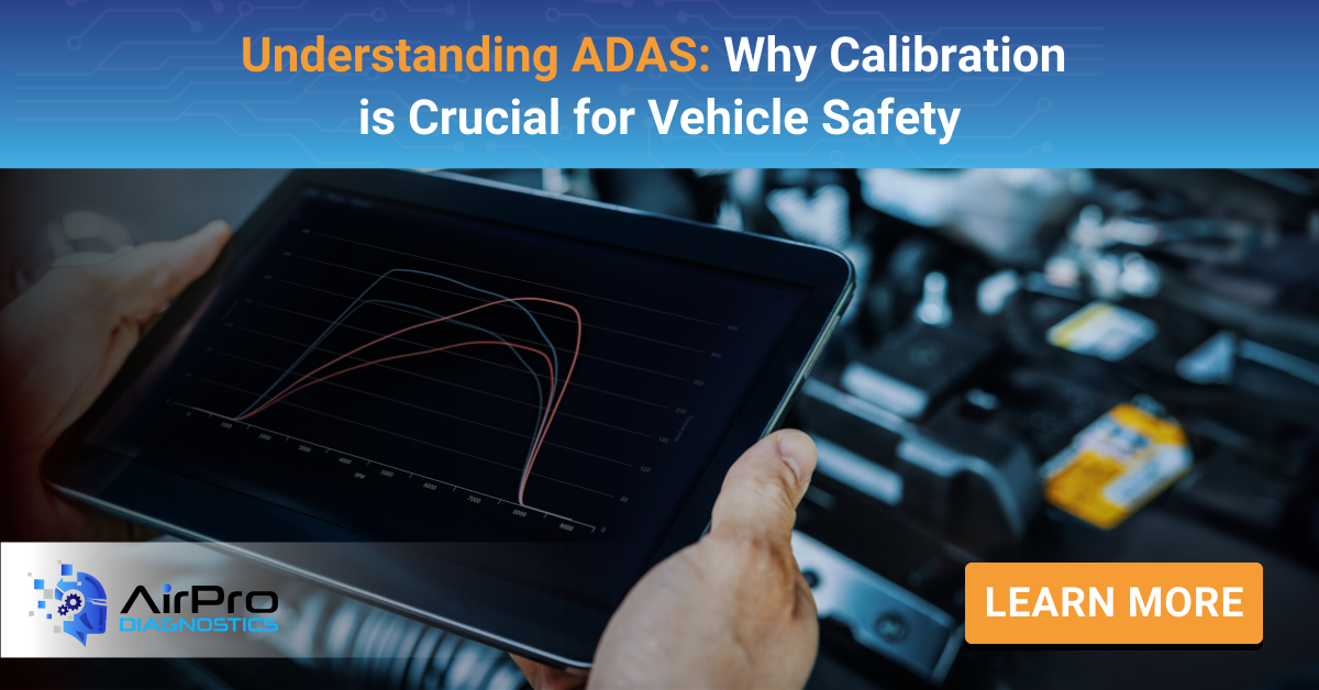 Why ADAS Calibration is Crucial for Vehicle Safety